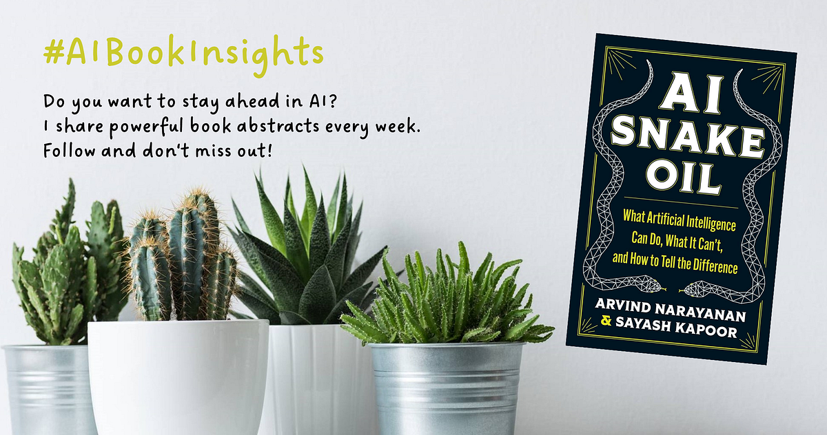 AI Snake Oil: What AI Can Do, What It Can’t, and How to Tell the Difference | by Murat Girgin ...