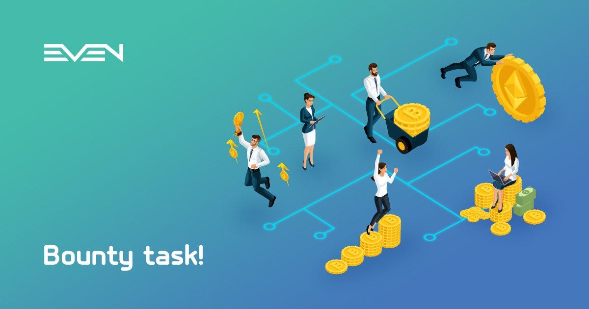 Even Project. Earn EVEN tokens worth 100 USDT and… | by muji titi | Medium