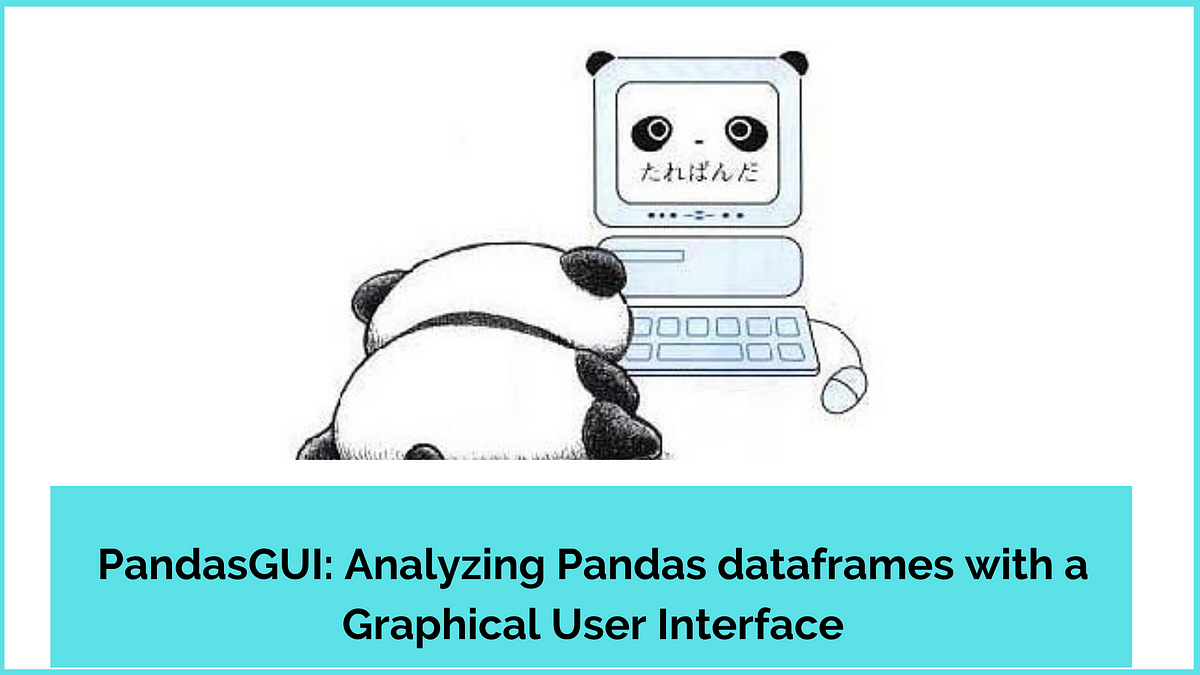 Pandasgui Analyzing Pandas Dataframes With A Graphical User Interface By Parul Pandey 6364