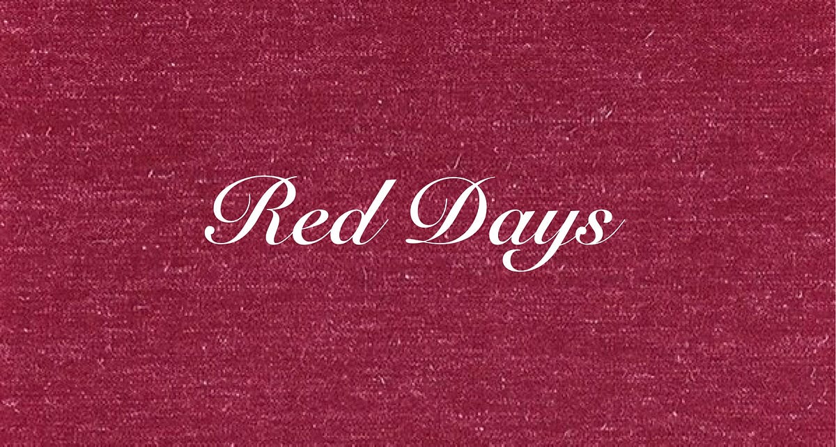 Red Days. | by floomiee | Medium