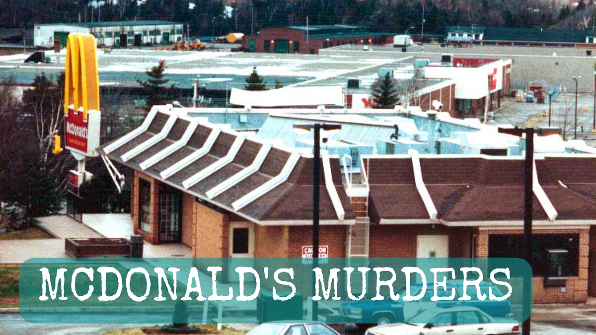 The McDonald’s Murders, a Crime That Shattered a Community | by Nikki ...