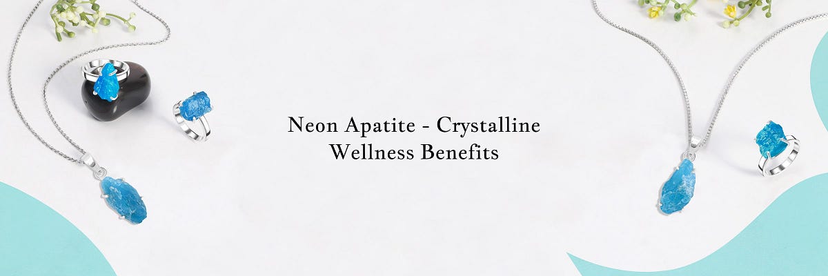 Neon Apatite Meaning, History, Healing Properties, Benefits, Uses and ...