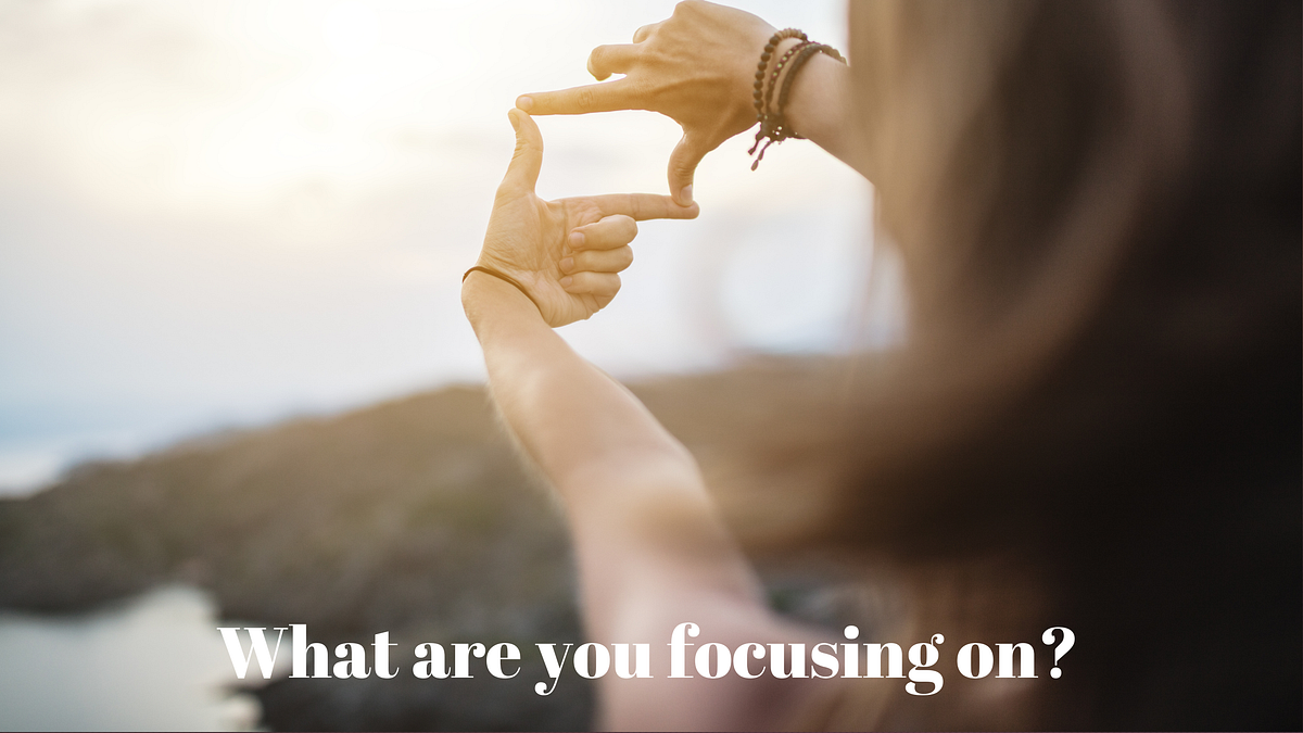 What Are You Looking At? Searching for Good is Life-Changing! | by ...