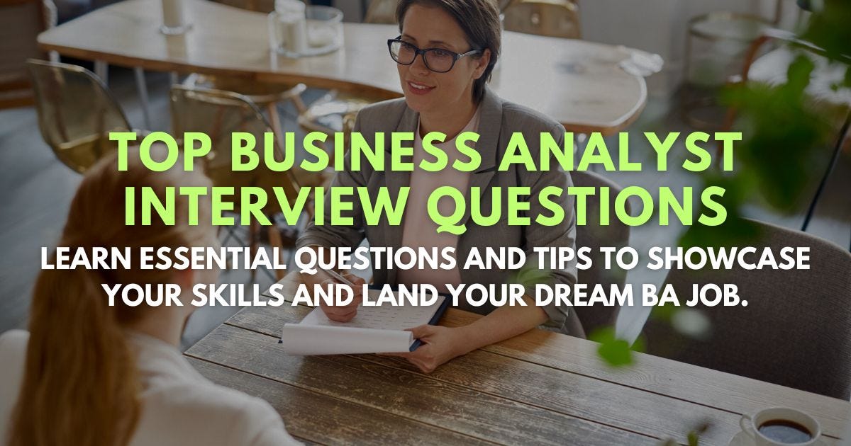 Top Business Analyst Interview Questions — Essential Interview Prep for ...