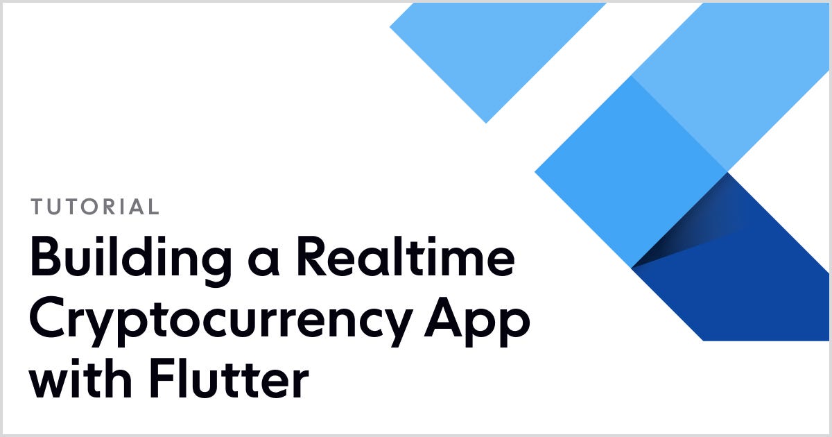 Building a Realtime Cryptocurrency App with Flutter | by Mais Alheraki | Flutter Community | Medium