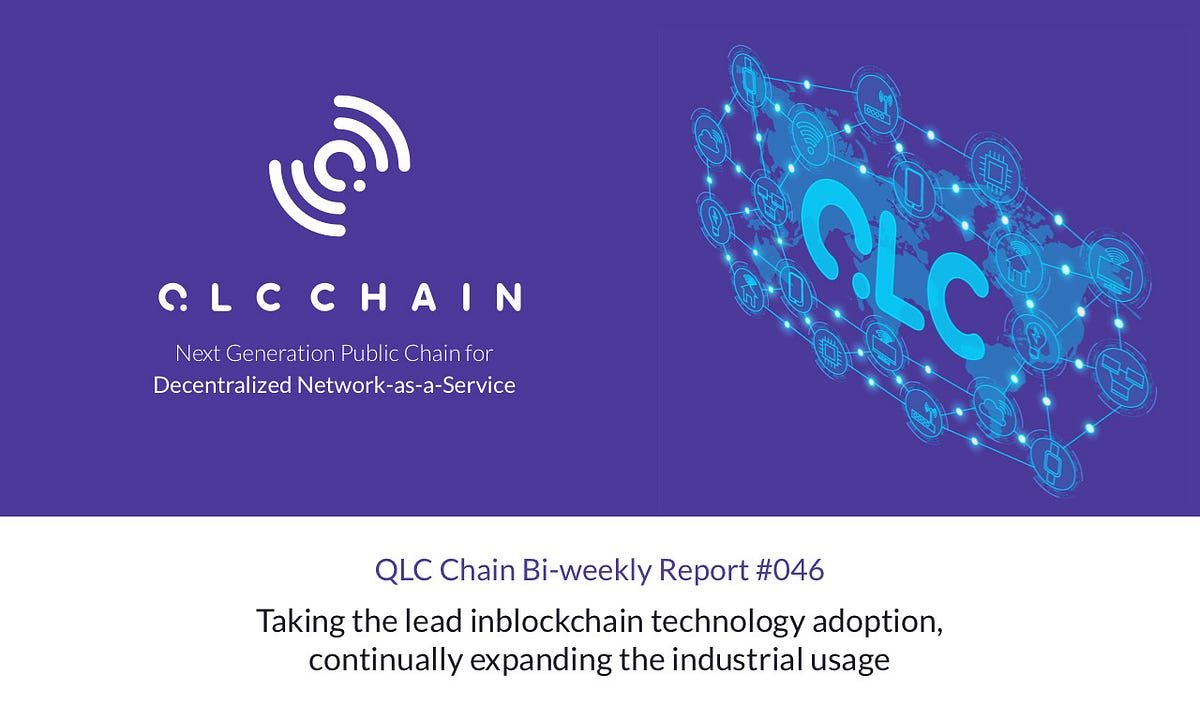 QLC Chain Bi-Weekly Report — #046 | by Kepple | Kepple (previously QLC ...