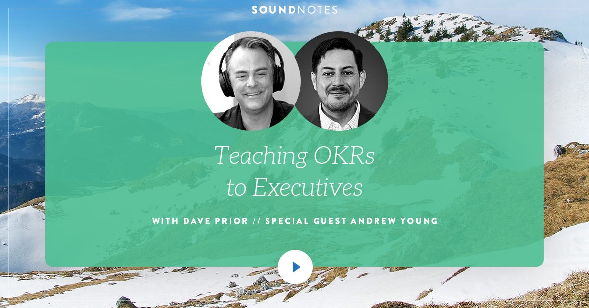 Teaching OKRs to Executives. Recorded By Dave Prior | by LeadingAgile ...
