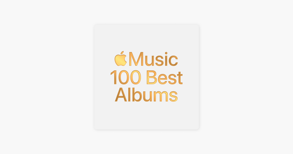 Apple Music's 100 Best Albums — Mateus' Version - Mateus - Medium