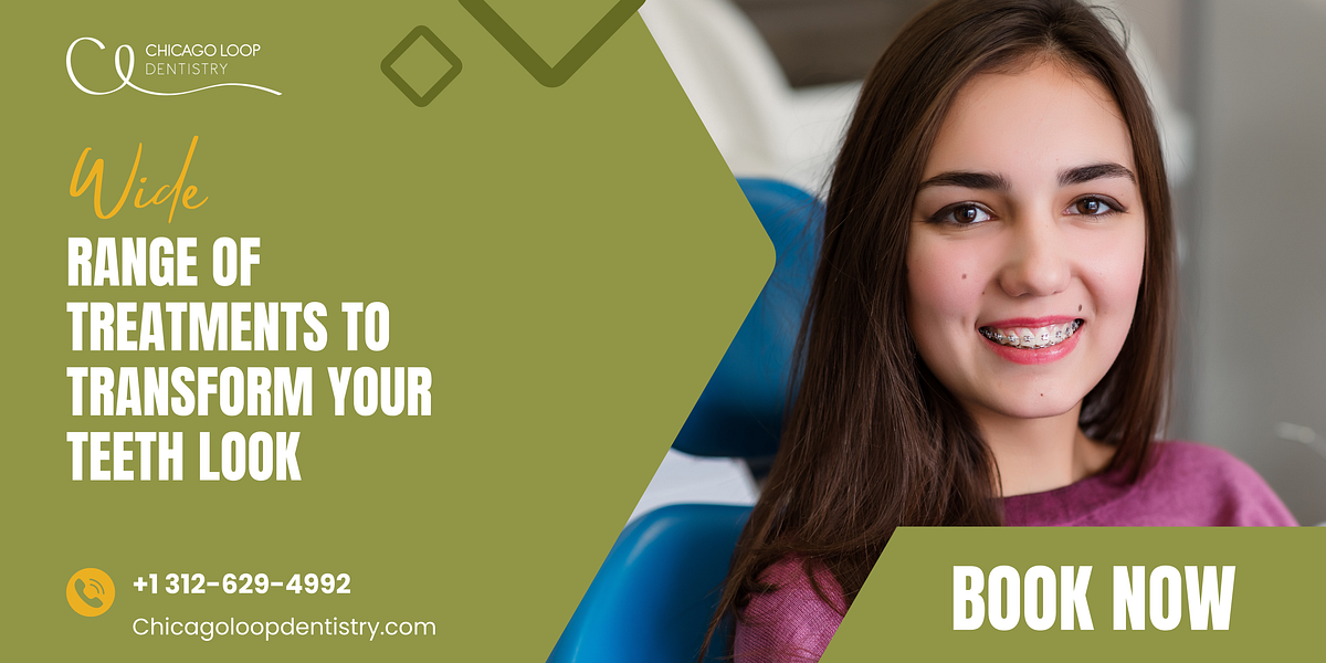 Wide range of treatments to transform your teeth look - Chicago Loop ...