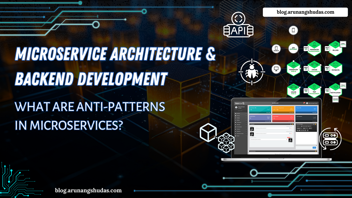 What Are Anti-Patterns in Microservices? | by Arunangshu Das | Medium