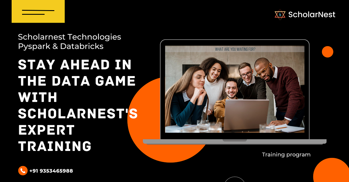 Stay Ahead in the Data Game with ScholarNest’s Expert Training | by ...