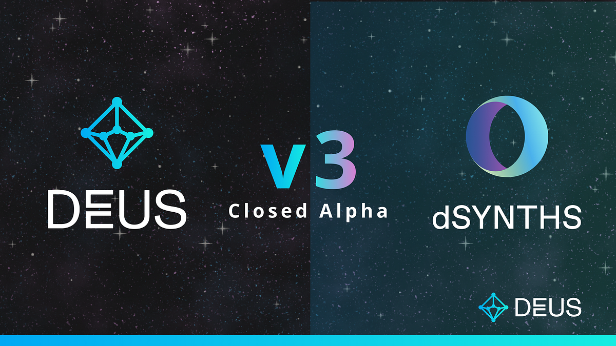DEUS launches v3 Closed Alpha. DEUS, in partnership with dSynths, has ...
