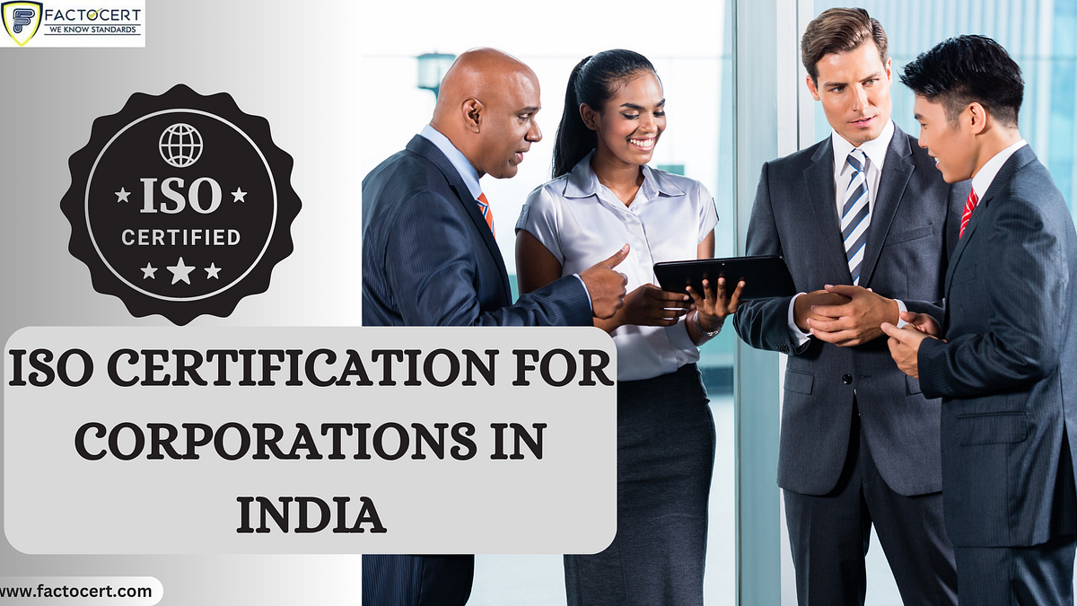 What does ISO Certification in India suggest for corporations? | by iso ...