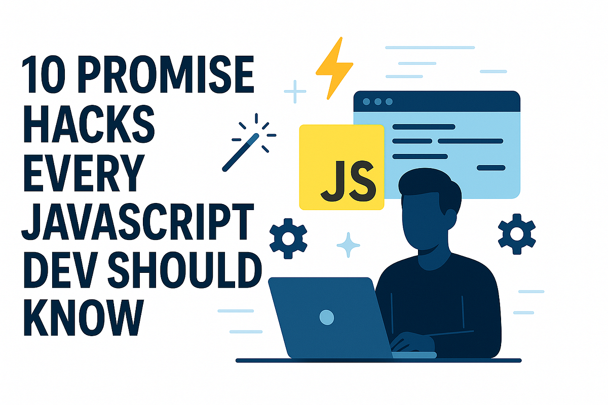 10 Promise Hacks Every JavaScript Dev Should Know | by Hash Block | Jul ...
