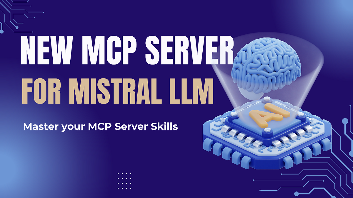 Mistral supports Model Context Protocol (MCP): The Game-Changer Your AI Stack Has Been Waiting ...