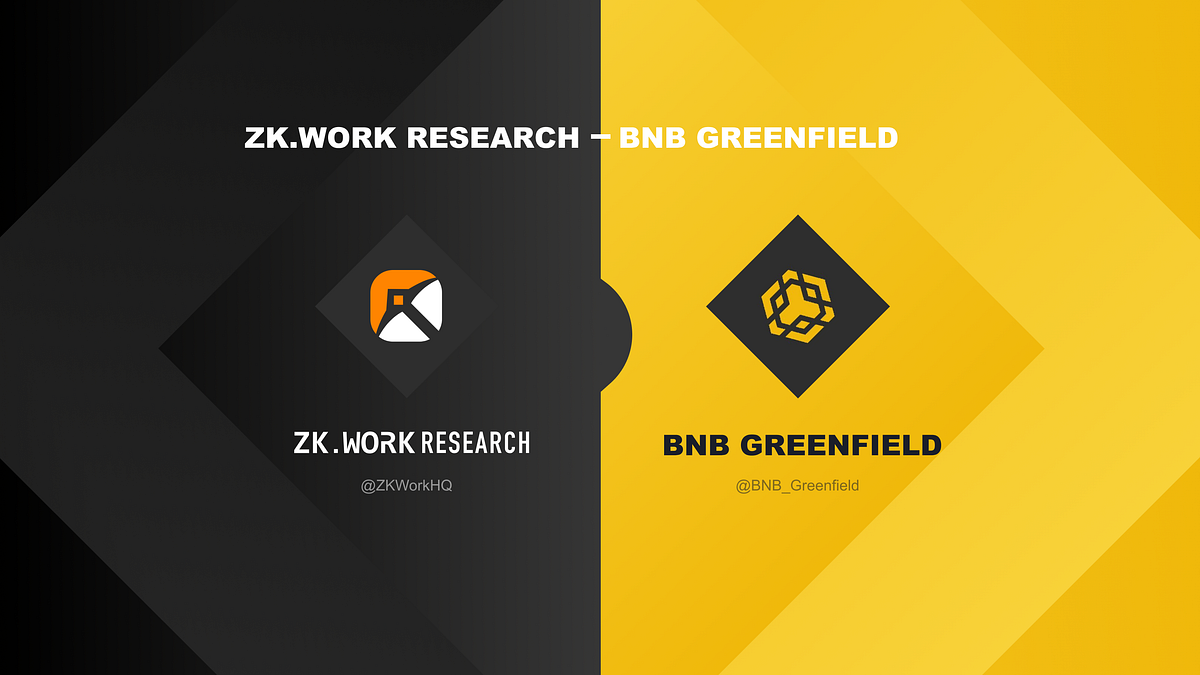 ZK.Work Research — BNB Greenfield | by ZKWork Official | Medium