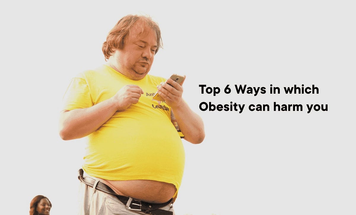 Top 6 ways in which obesity can harm you | by iTHRIVE - Healing ...
