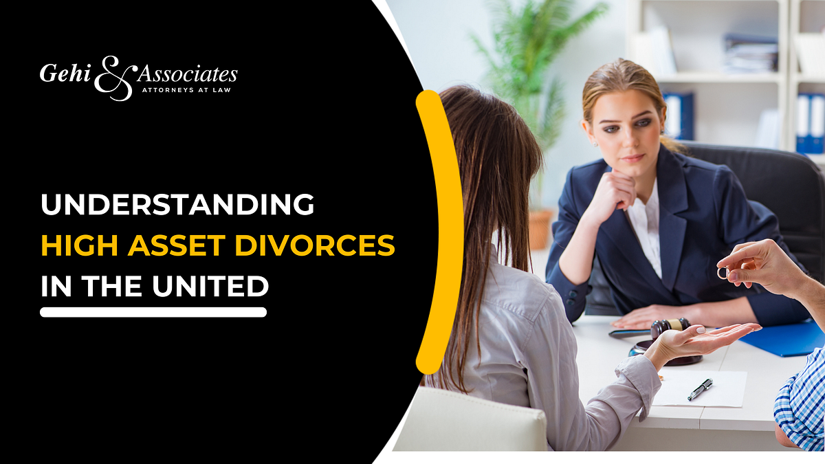 Understanding High Asset Divorces In The United States With a ...