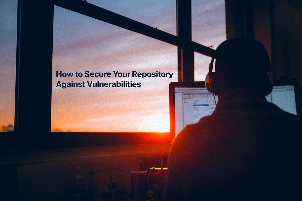 How to Secure Your Repository Against Vulnerabilities | by DevSec | Medium