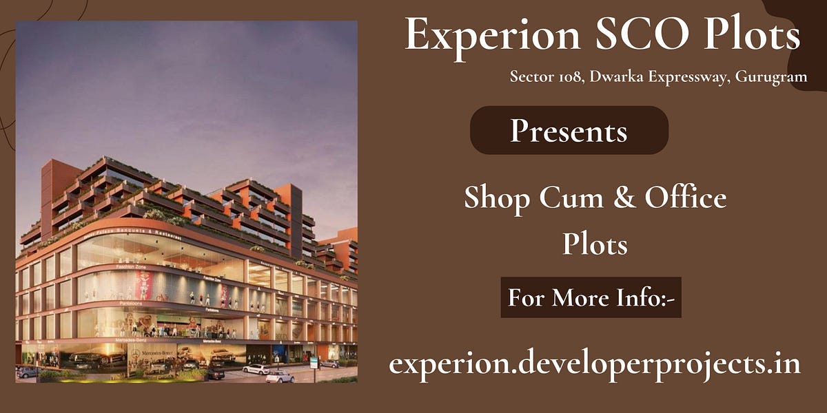 Experion SCO Plots At Sector 108, Dwarka Expressway, Gurugram — Get Rise With Rise | by Anju ...