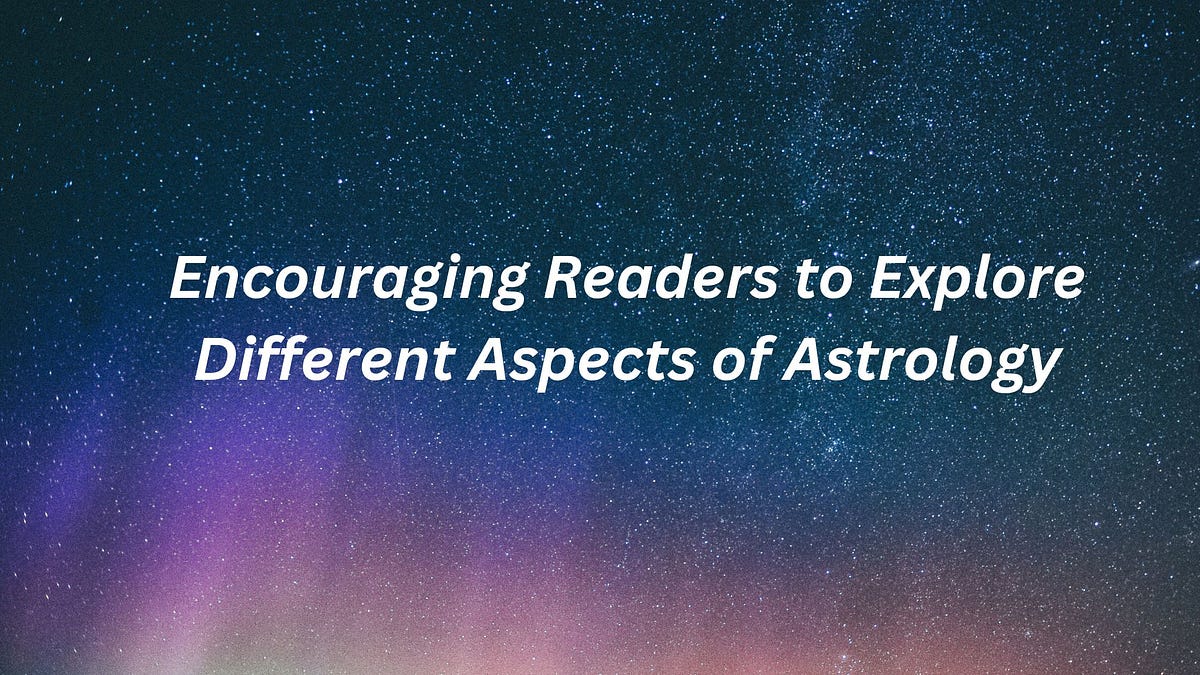 Unlocking the Cosmos: Encouraging Readers to Explore Different Aspects ...