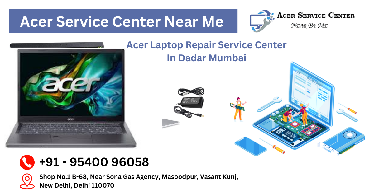 Acer Laptop Repair Service Center In Dadar Mumbai | by ...