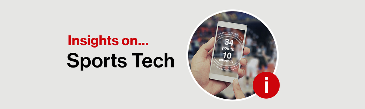How Sports Tech is Transforming the Participant and Spectator Sporting ...
