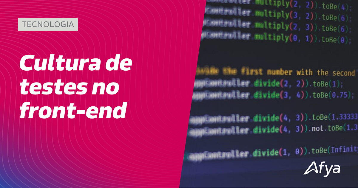 Cultura de testes no front-end. Como uma cultura de testes influencia ...