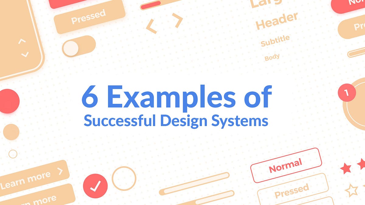6 Examples of Successful Design Systems | by Lavlesh pandey | Medium