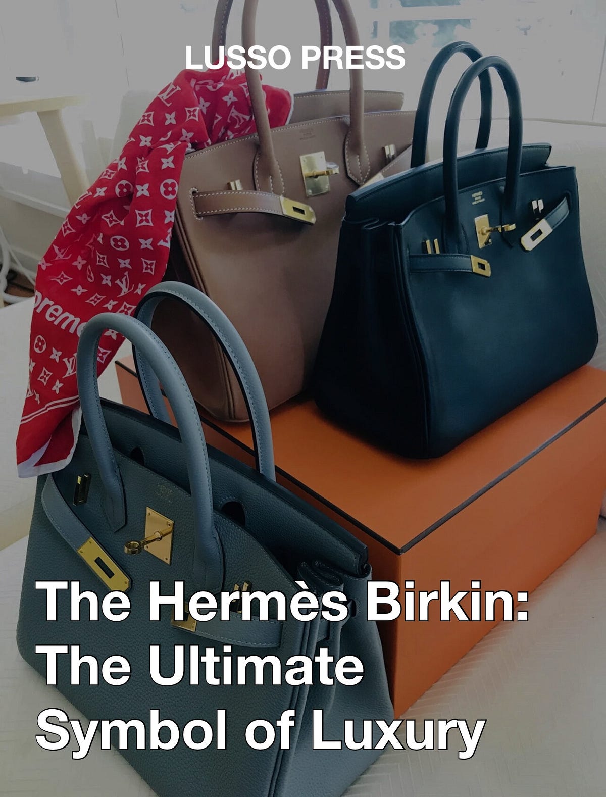 The Hermès Birkin:. The Ultimate Symbol of Luxury | by Kevin Turton ...