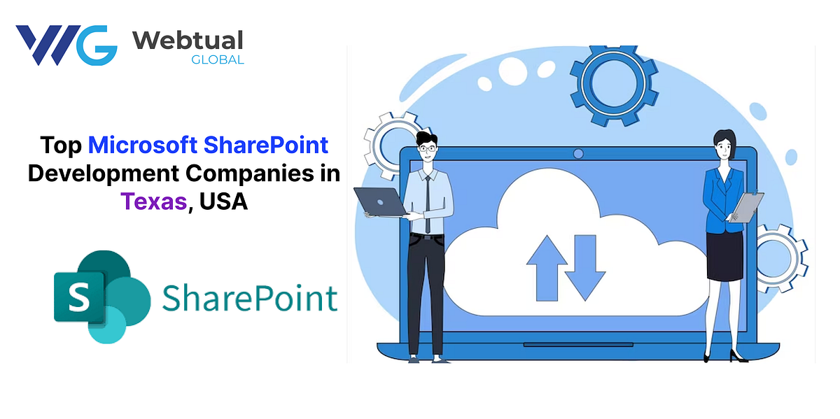 Top SharePoint Development Companies in Texas, USA | by Webtual Global ...