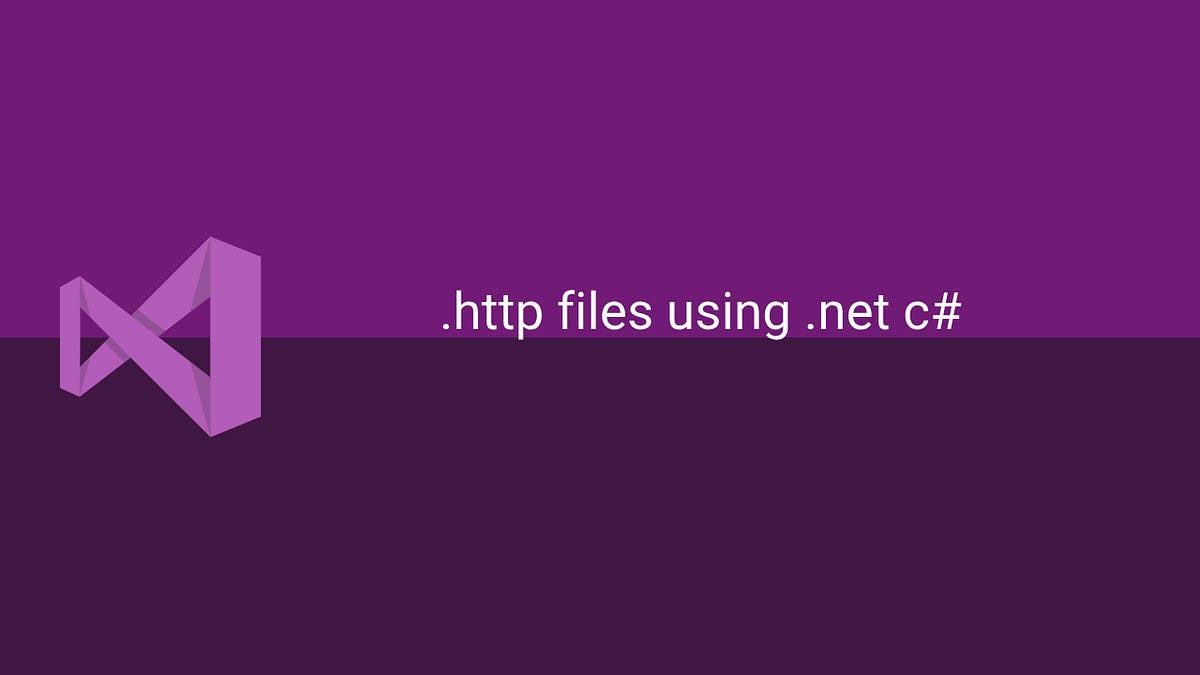 Understanding .http Files in .NET C# | by Saravanan S | Medium