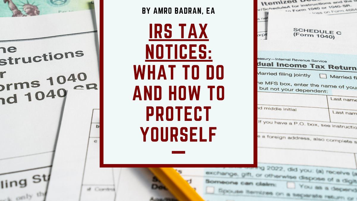 Got an IRS Tax Notice? What to Do and How to Protect Yourself | by Amro ...