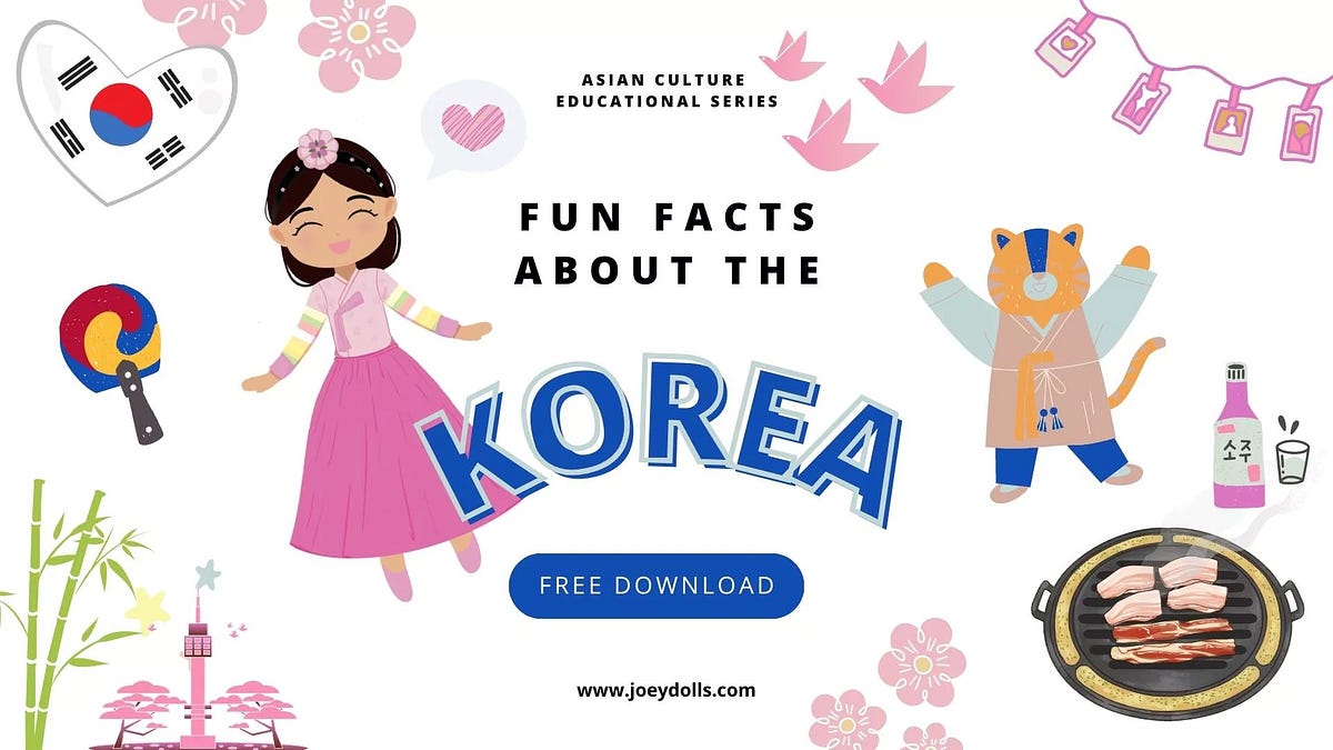 25 Fun and Educational Facts about Korea | by Joeydolls | Medium