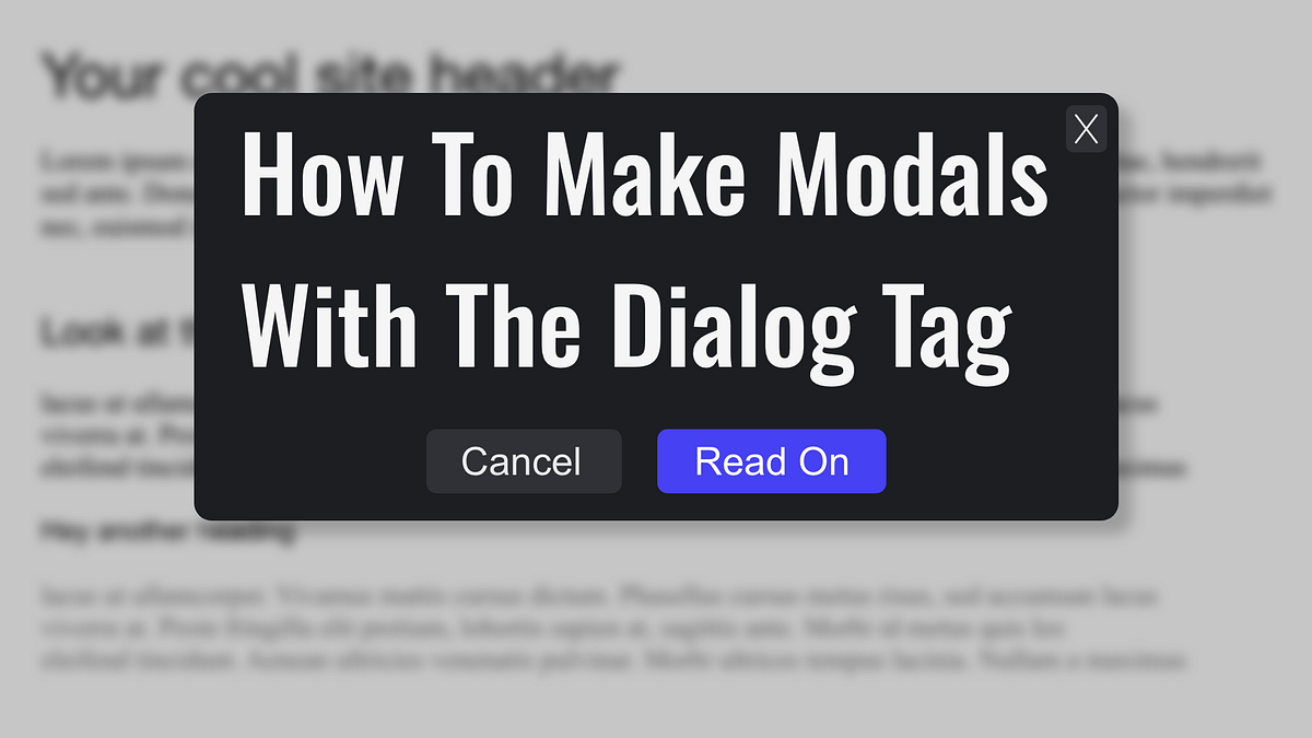 How To Make Modals With The HTML Dialog Tag | by Mike Cronin | Medium