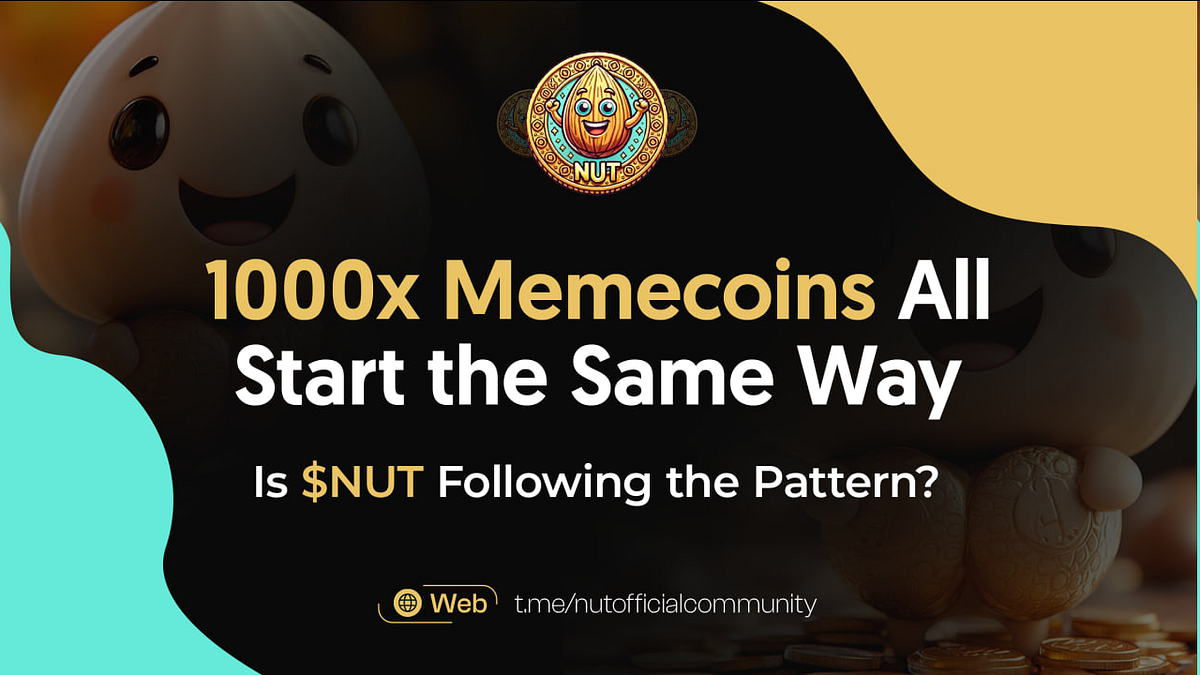 1000x Memecoins All Start the Same Way — Is $NUT Following the Pattern ...