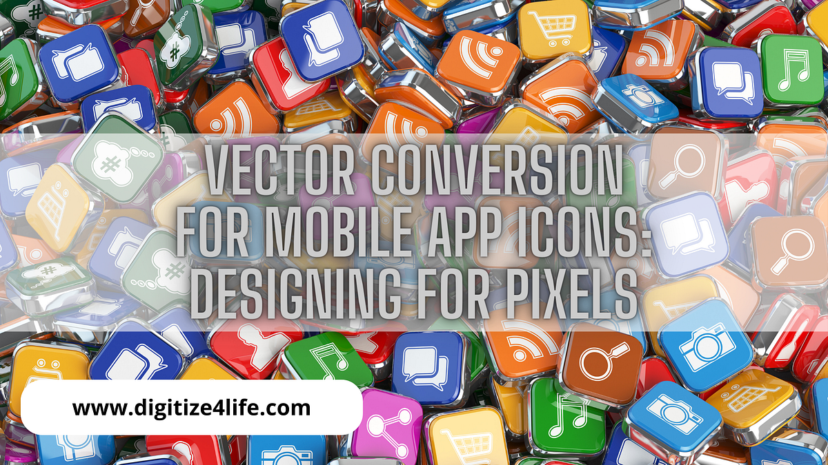 Vector Conversion For Mobile App Icons Designing For Pixels By Lisa