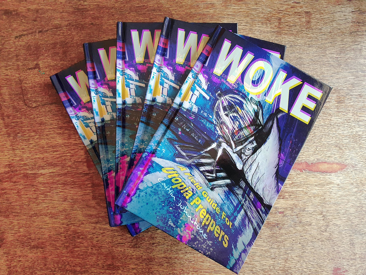 Hardcover And PDF Release Of “Woke: A Field Guide For Utopia Preppers ...