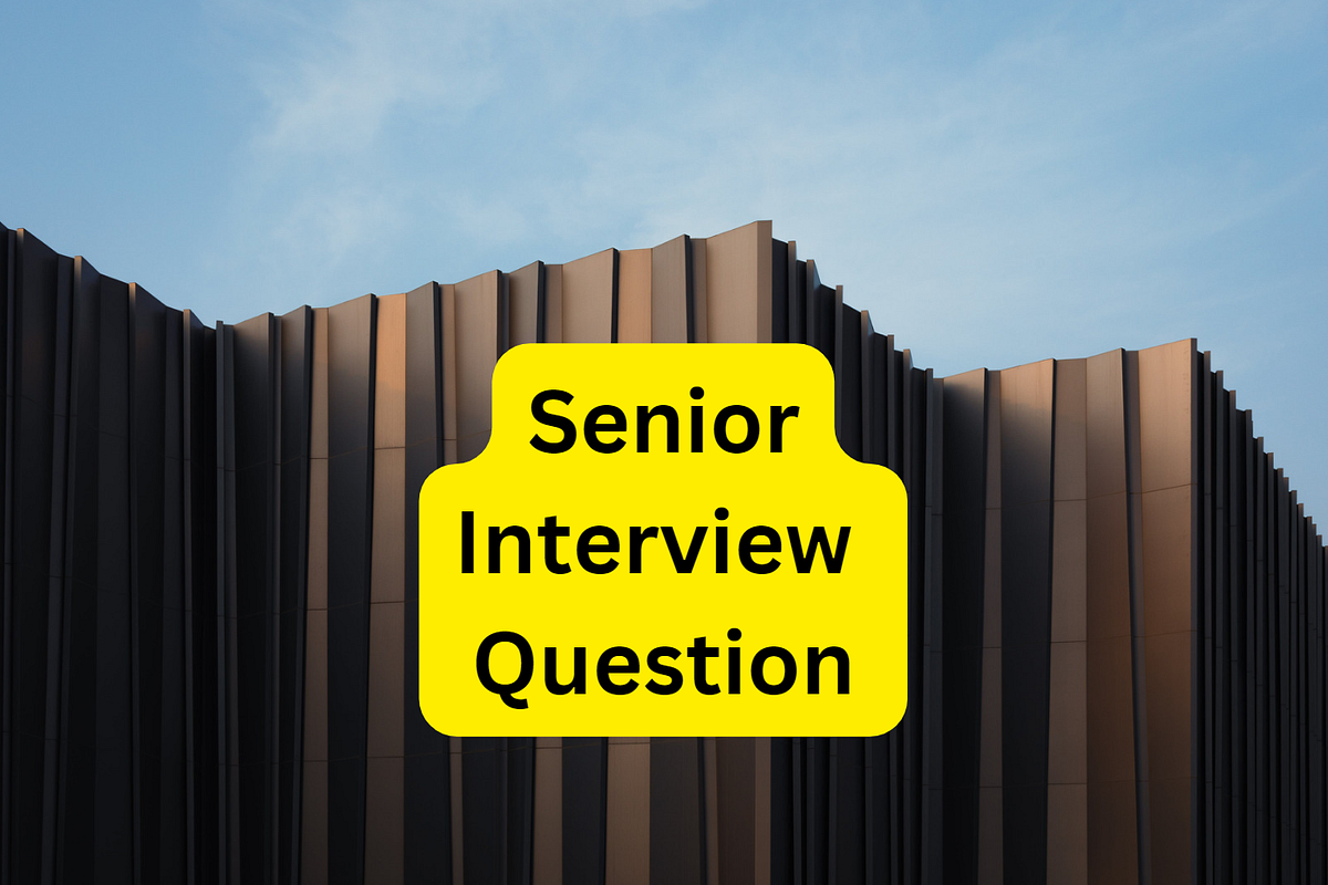 Learn This Senior Software Interview Question | by Ivo Manolov | Stackademic