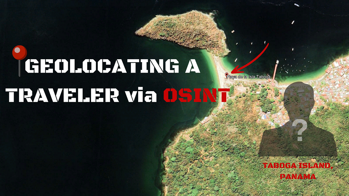 Geolocating a Traveler via OSINT techniques | by Ron Kaminsky | Medium