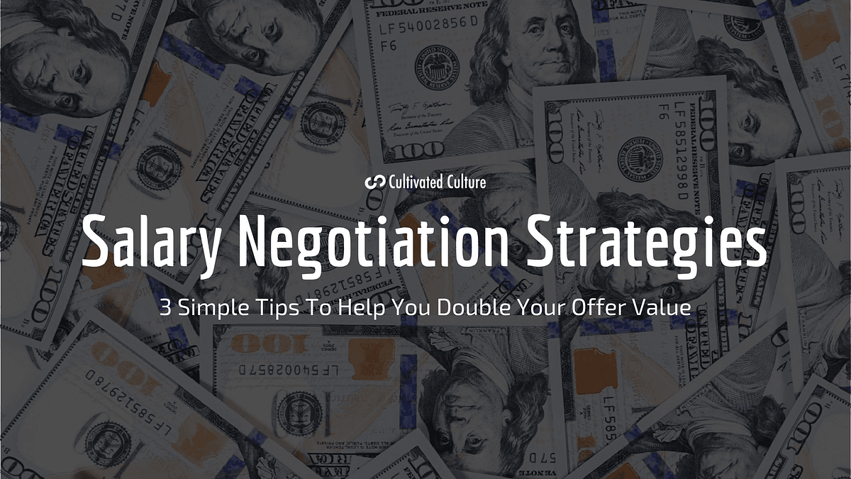 3 Simple Salary Negotiation Tips You Need To Double Your Offer | by ...
