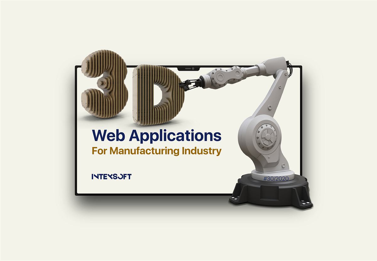 3D Web Applications For Manufacturing Industry | by Andrew Suschevich ...