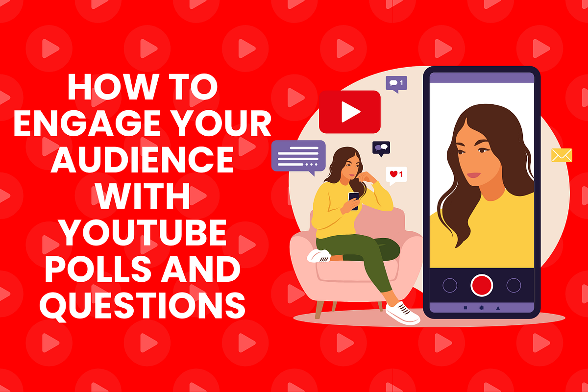 How to Engage Your Audience with YouTube Polls and Questions | by Thai ...
