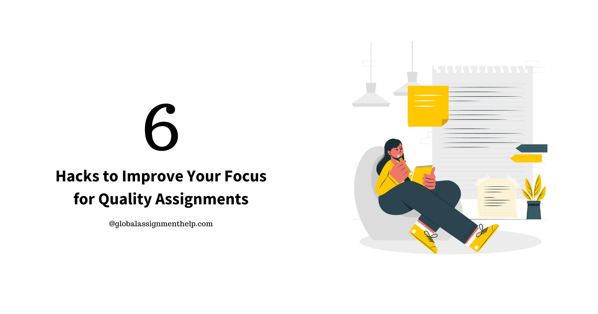 6 Hacks to Improve Your Focus for Quality Assignments | by George ...