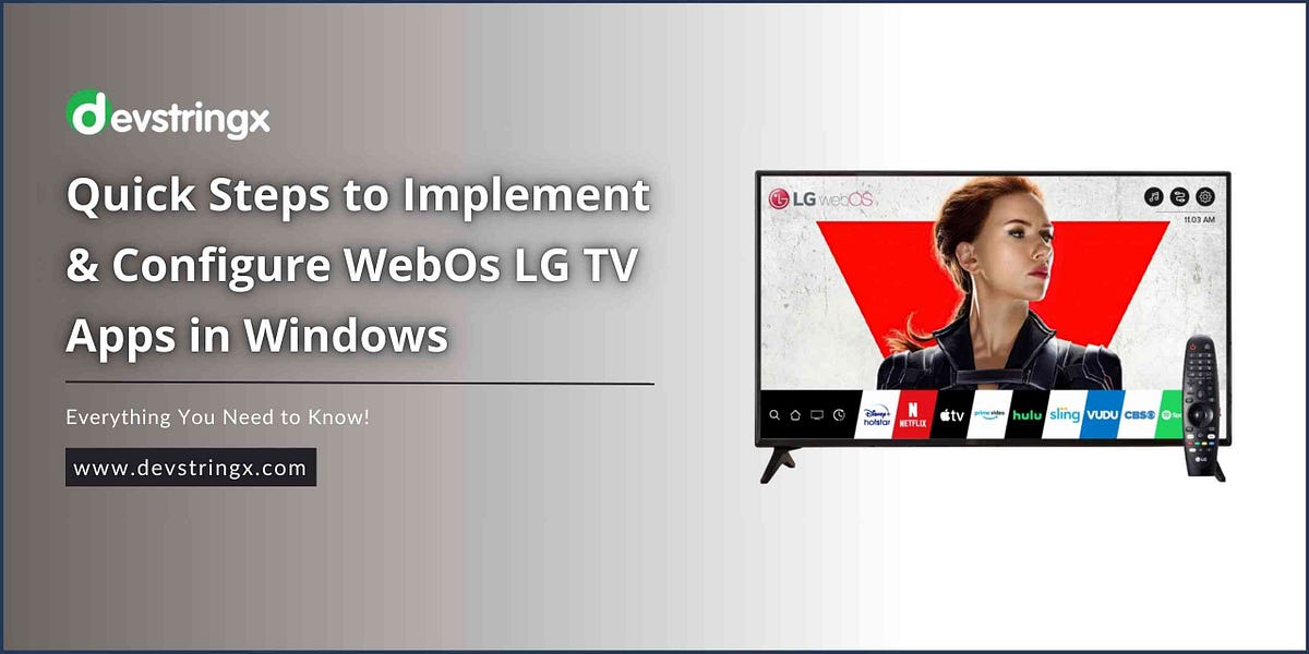 LG TV App Development Using WebOS — DS | by Devstringx Technologies | Medium