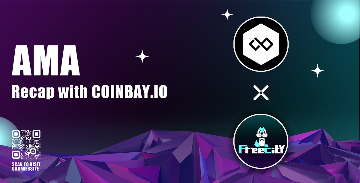 AMA RECAP: FreeCity x Coinbay.io. 📅: August 23, 2022 | ⏰: 20:30 (UTC+7) | by FreeCity_Official ...