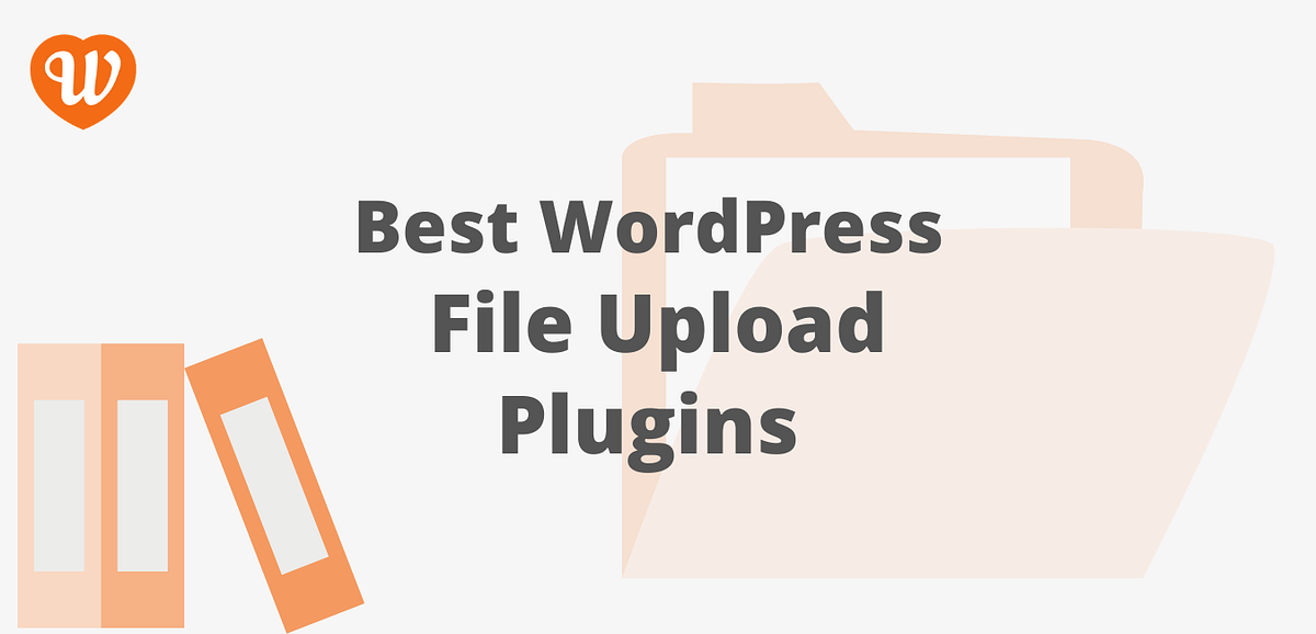 5 Best WordPress File Upload Plugins! | by Aarati Parajuli | Dear ...