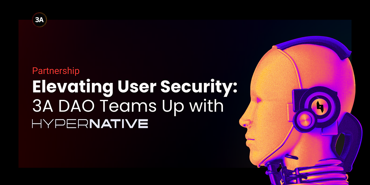 3A DAO Partners with Hypernative to Enhance Security for the users of ...