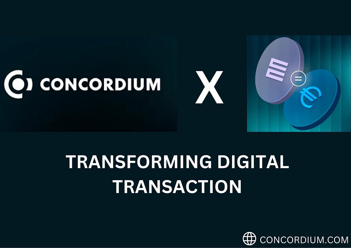 Transforming Digital Transactions-Concordium’s Collaboration with EUROe Stablecoin | by ...