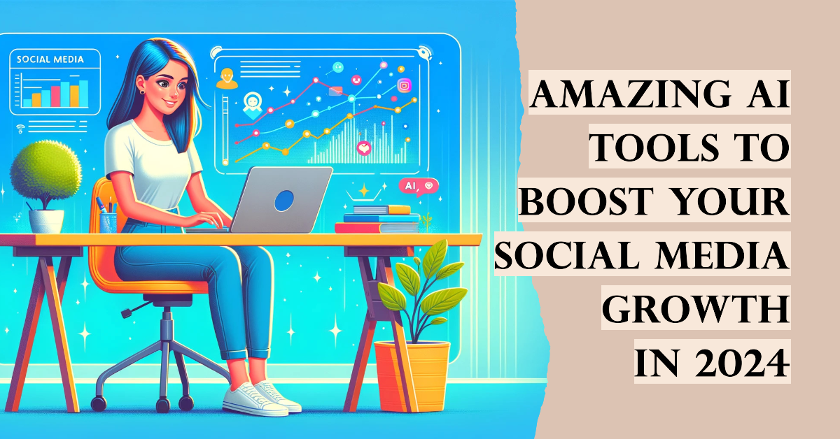 Amazing AI Tools to Boost Your Social Media Growth in 2024 | by Rounak ...